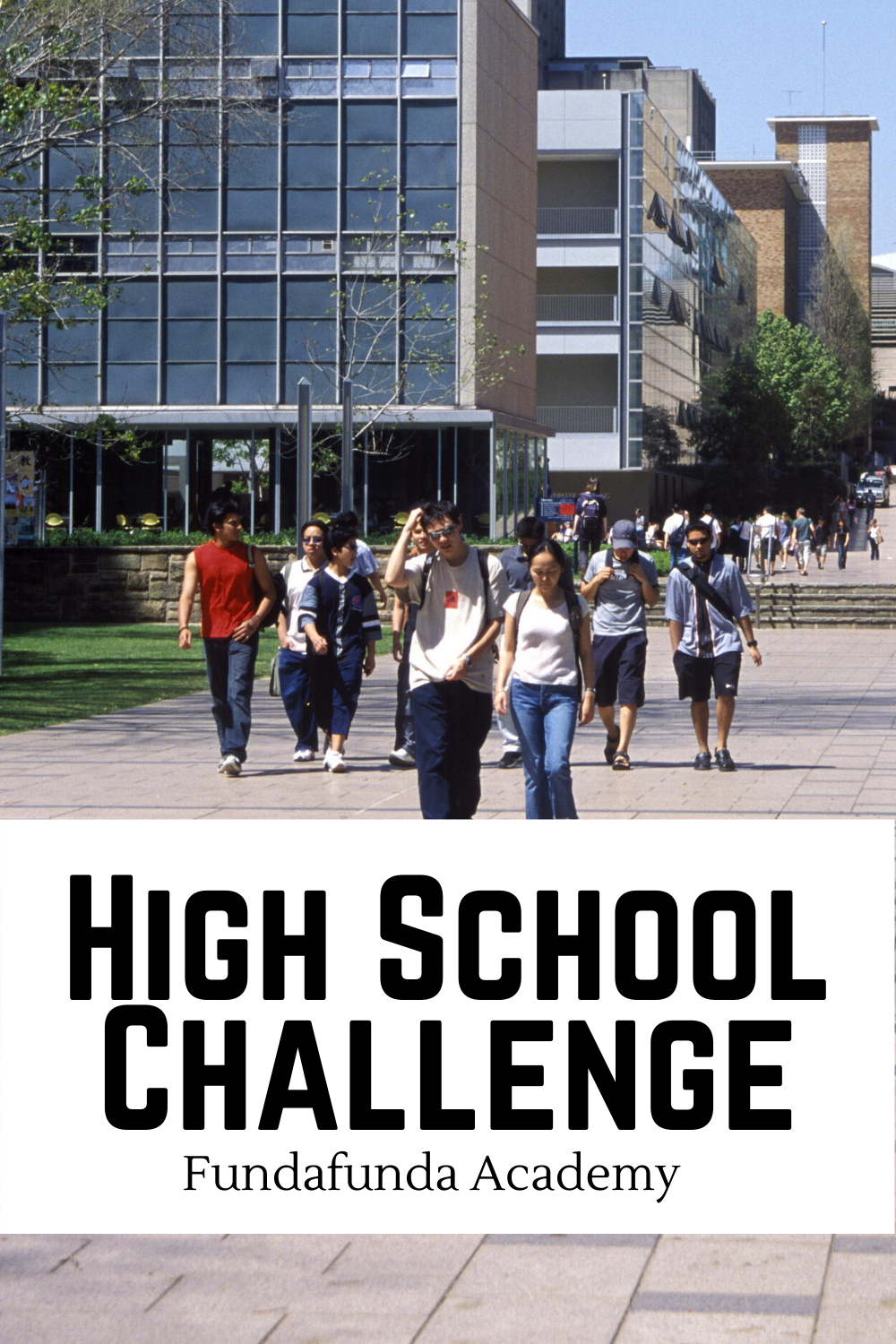 High School Challenge (currently paused) | FundaFunda Academy