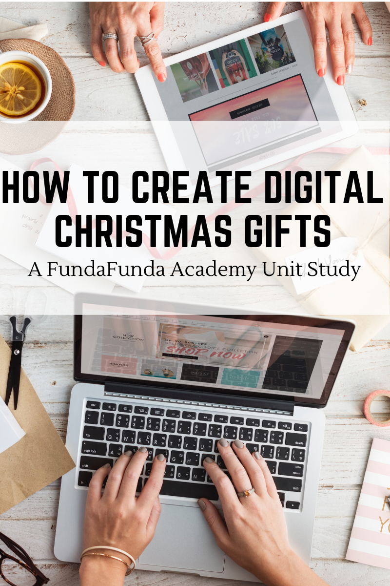 How to Create Digital Gifts Unit Study | FundaFunda Academy